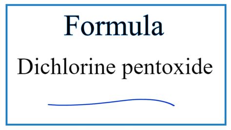 How To Write The Formula For Dichlorine Pentoxide Youtube