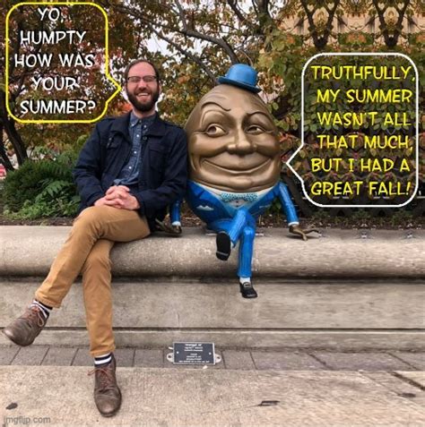 Humpty Dumpty Memes And S Imgflip