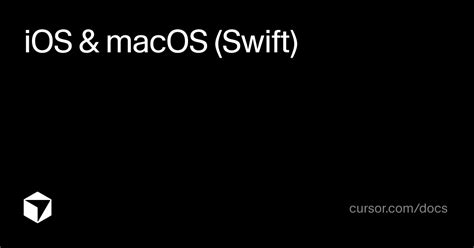 Ios And Macos Swift Cursor Docs