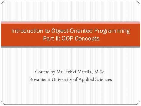 Introduction To Object Oriented Programming Part Ii Oop Concepts