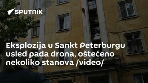 Eksplozija u Sankt Peterburgu usled pada drona, oštećeno nekoliko ...