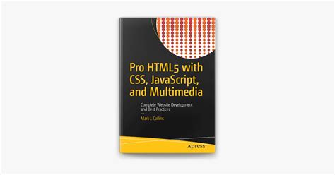 Pro HTML With CSS JavaScript And Multimedia By Mark J Collins On Apple Books