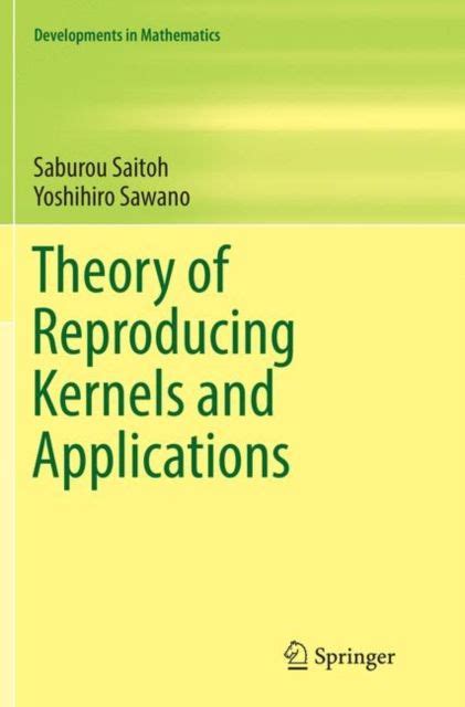 Theory Of Reproducing Kernels And Applications In 2024 Learning