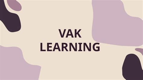 Visual Auditory And Kinesthetic Learning Pptx