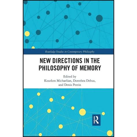 خرید و قیمت کتاب New Directions In The Philosophy Of Memory اثر جمعی از نویسندگان انتشارات تازه