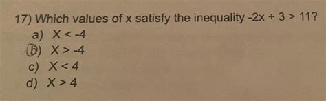 [answered] 17 which values of x satisfy the inequality 2x 3 11 a x 4 b
