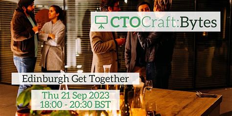 cto craft on linkedin cto craft bytes edinburgh get together
