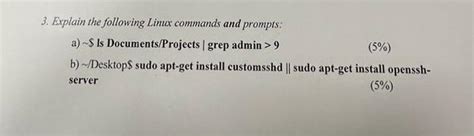 Solved 3 Explain The Following Linux Commands And Prompts