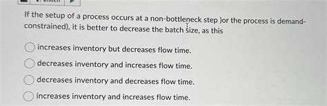 solved if the setup of a process occurs at a non bottleneck