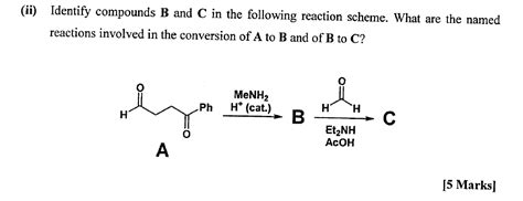 Solved Ii Identify Compounds B And C In The Following Chegg