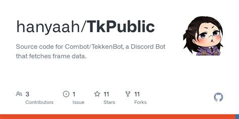 GitHub Hanyaah TkPublic Source Code For Combot TekkenBot A Discord Bot That Fetches Frame Data