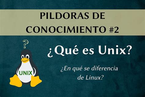 ¿qué Es Unix ¿qué Lo Diferencia De Linux Ricardev