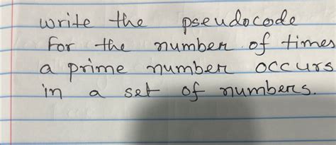 Solved Write The Pseudocode For The Number Of Times A Prime
