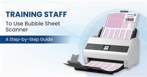 Bubble Sheet Scanner For Training Staff Step By Step Guide