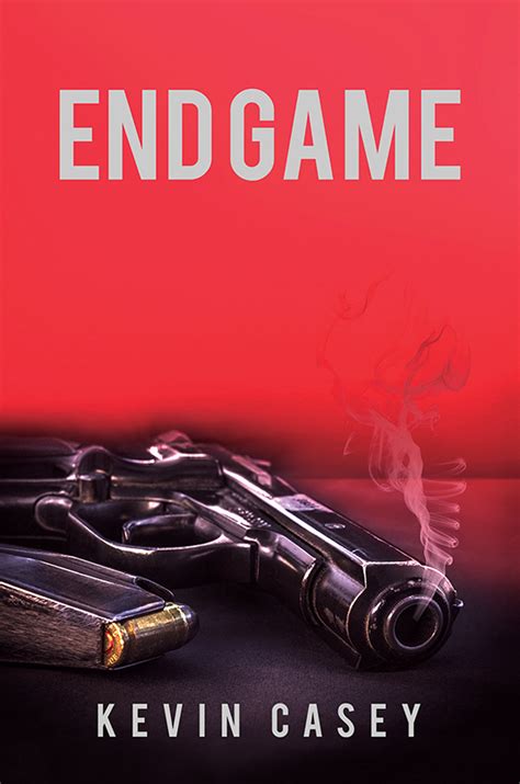 End Game by Kevin Casey | Goodreads