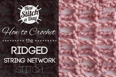 the ridged string network stitch crochet stitch 45