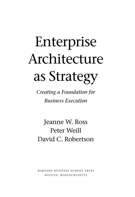 Pdf Enterprise Architecture As Strategy — Creating A Foundation For Business Execution