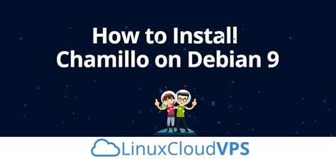 how to install chamilo on debian 9 linuxcloudvps blog