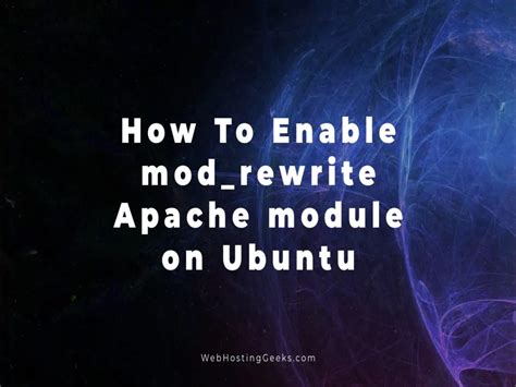 How To Enable Modrewrite Apache Module On Ubuntu Linux Tutorials For