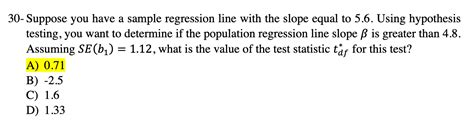 Solved 30 Suppose You Have A Sample Regression Line With The