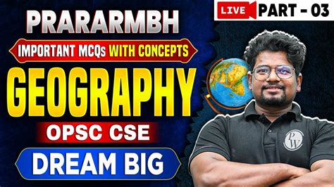 Prararmbh Series Geography Part 3 For Opsc Cse Exam Opsc Wallah