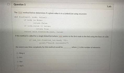 Solved The Find Method Below Determines If A Given Value Is Chegg