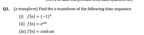 solved q1 z transform ﻿find the z transform of the