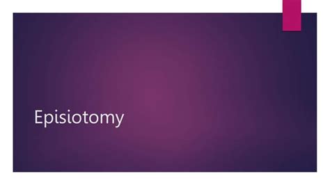 Episiotomy Pptx