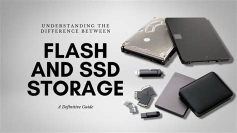Difference Between Flash And Ssd Storage A Definitive Guide