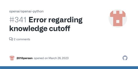 Error Regarding Knowledge Cutoff · Issue 341 · Openaiopenai Python