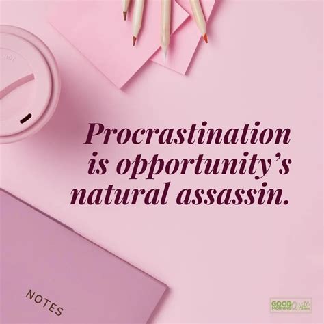 63 Quotes About Procrastination To Help You Get Things Done Good