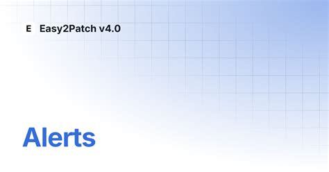 Alerts Easy2patch V4 0