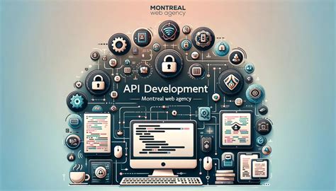 API Development And Integration Montreal Web Agency