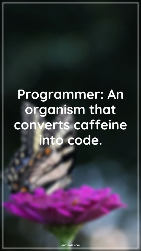 programmer an organism that converts caffeine into code