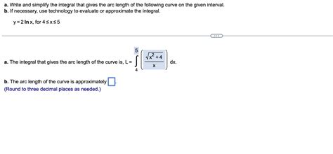 Solved A Write And Simplify The Integral That Gives The Arc Chegg