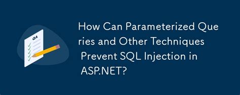 參數化查詢和其他技術如何防止 asp 中的 sql 注入？ mysql教程 php中文網