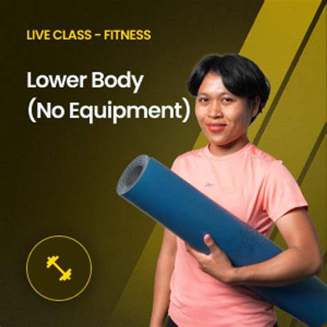 Live Class Lower Body No Equipment Live Class Fitness Kelas Fitness