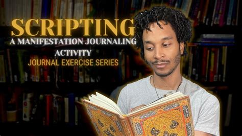 scripting a manifestation journal activity youtube
