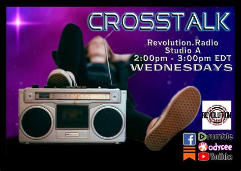 Crosstalk On Revolution Radio Ep19 A Calling From The Soul And A