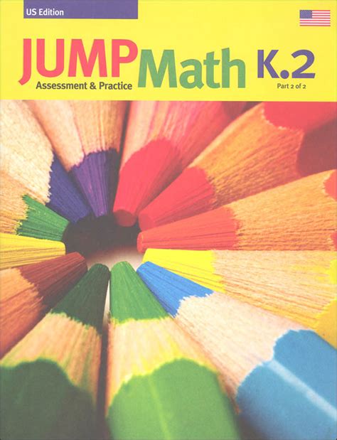 Jump Math Assessment And Practice Book K2 Us Edition