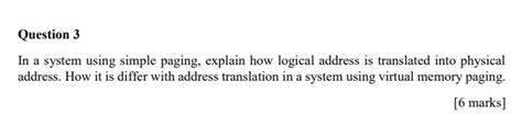 Solved Question 3 In A System Using Simple Paging Explain