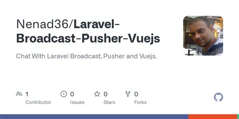 Github Nenad36laravel Broadcast Pusher Vuejs Chat With Laravel