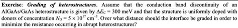 How To Solve This Problem Exercise Grading Heterostructures Assume That The Conduction Band