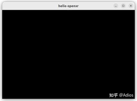 Hello Openxr 第一个openxr程序 知乎