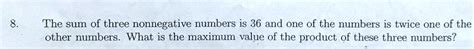 solved the sum of three nonnegative numbers is 36 and one of the
