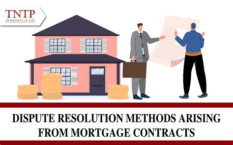 Dispute Resolution Methods Arising From Mortgage Contracts Tntp