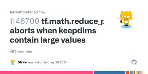 Tf Math Reduce Prod Aborts When Keepdims Contain Large Values Issue Tensorflow
