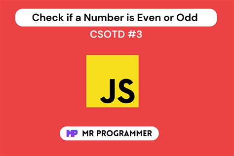 Javascript Program To Check If A Number Is Odd Or Even Csotd 3 Mr