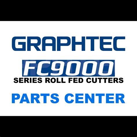 Graphtec Fc9000 Maintenance And Replacement Parts
