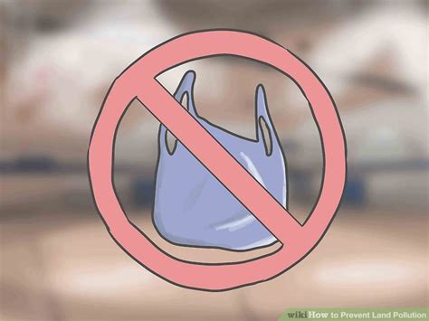 5 Ways To Prevent Land Pollution WikiHow